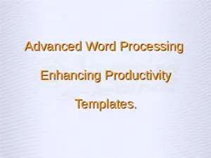 Advanced Word Processing – Templates