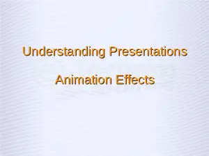 Understanding Presentations – Animation Effects
