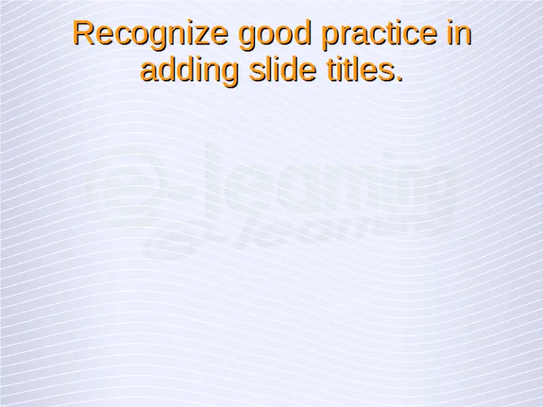 Understanding Presentations – Adding Slide Titles