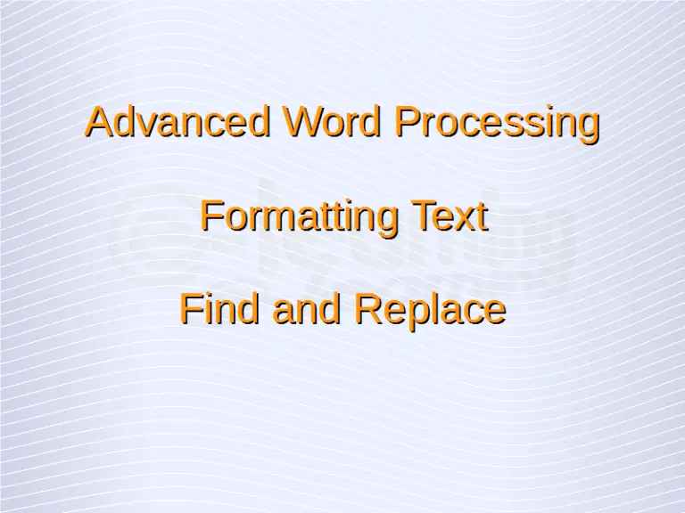 Advanced Word Processing – Find and Replace