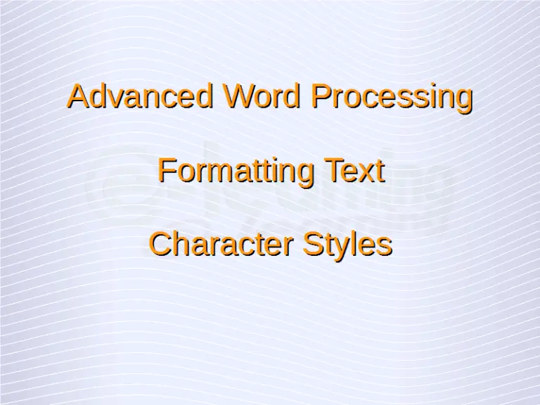 Advanced Word Processing – Styles