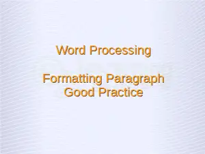 Word Processing – Formatting Paragraph Good Practice